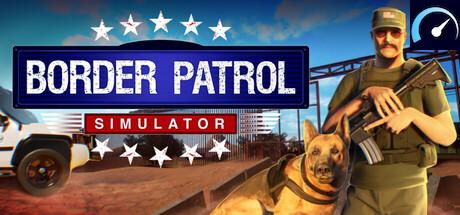 Border Patrol Simulator system requirements - PCGameBenchmark