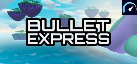 Bullet Express - PCGameBenchmark