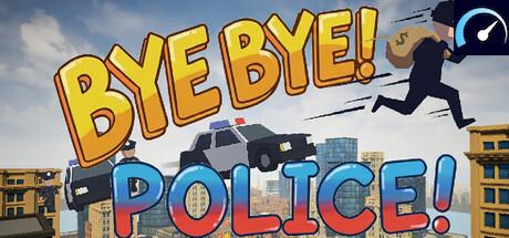 BYE BYE! POLICE! - PCGameBenchmark