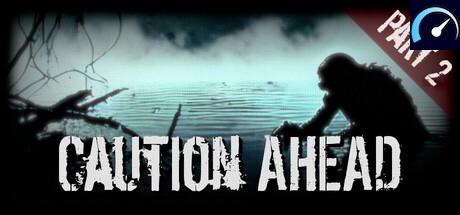 Caution Ahead: Part 2 system requirements - PCGameBenchmark