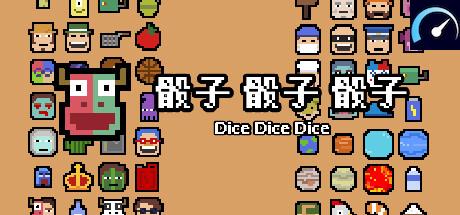 Dice Dice Dice system requirements - PCGameBenchmark