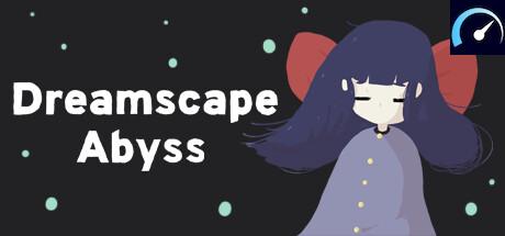Dreamscape Abyss system requirements - PCGameBenchmark