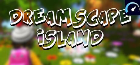 Dreamscape Island system requirements - PCGameBenchmark