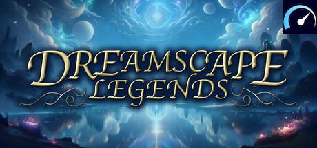 Dreamscape Legends system requirements - PCGameBenchmark