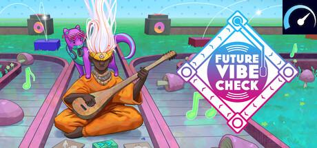 Future Vibe Check system requirements - PCGameBenchmark