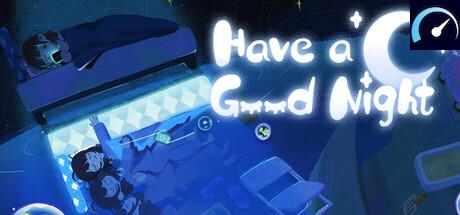 Have a Good Night - PCGameBenchmark