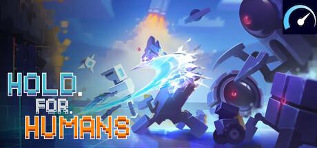 HOLD.FOR.HUMANS system requirements - PCGameBenchmark