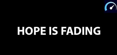 Hope is Fading system requirements - PCGameBenchmark