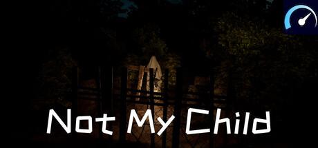 Not My Child - PCGameBenchmark
