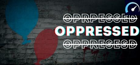 Oppressed system requirements - PCGameBenchmark