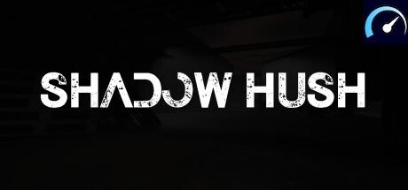 Shadow Hush system requirements - PCGameBenchmark