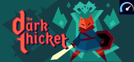 The Dark Thicket system requirements - PCGameBenchmark