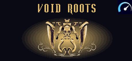 Void Roots - PCGameBenchmark